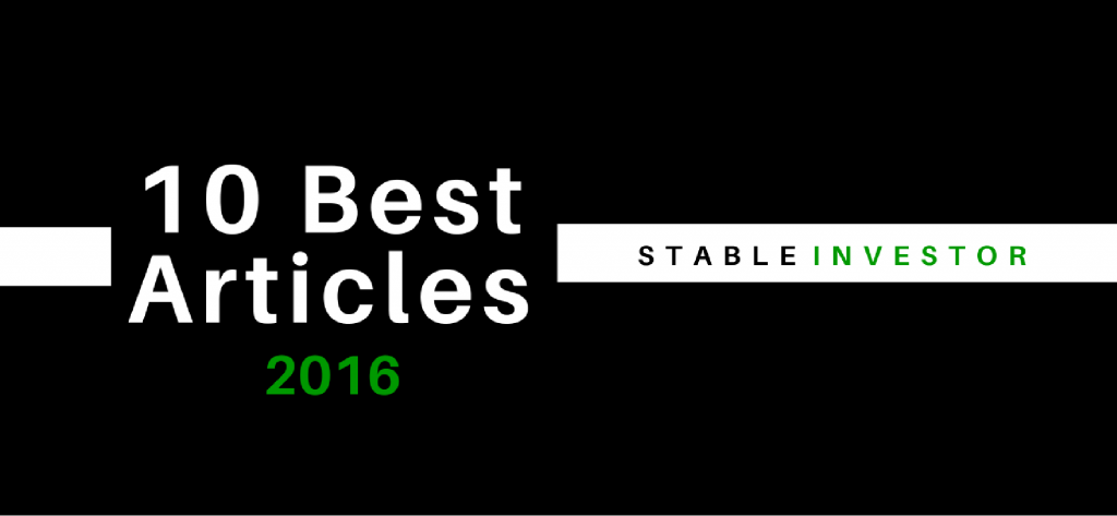 The 10 Best Articles of 2016 - Stable Investor