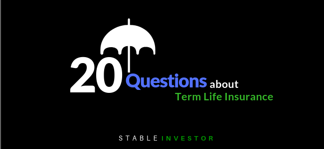 Answers to 20 Important Questions about Term Life Insurance - Stable ...